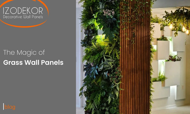 The Magic of Grass Wall Panels – Izodekor LTD